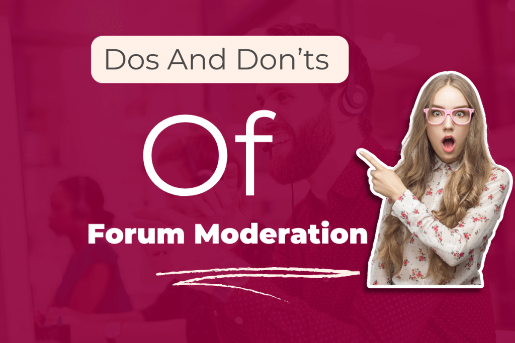 Dos and don’ts of forum moderation - Miragesketches | Community ...