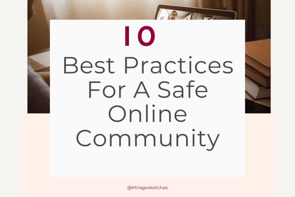 10 best practices for a safe online community - Miragesketches ...