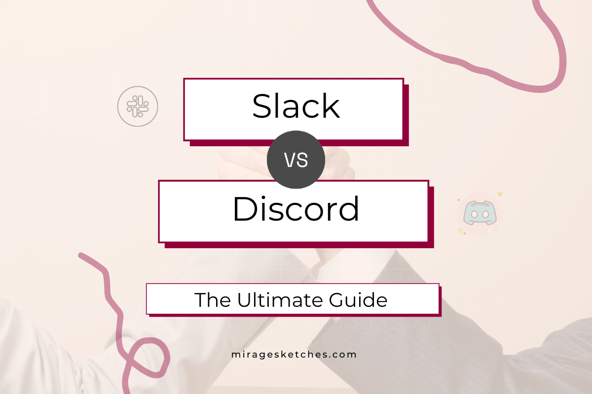 Slack vs Discord: The Ultimate Guide - Miragesketches | Community ...