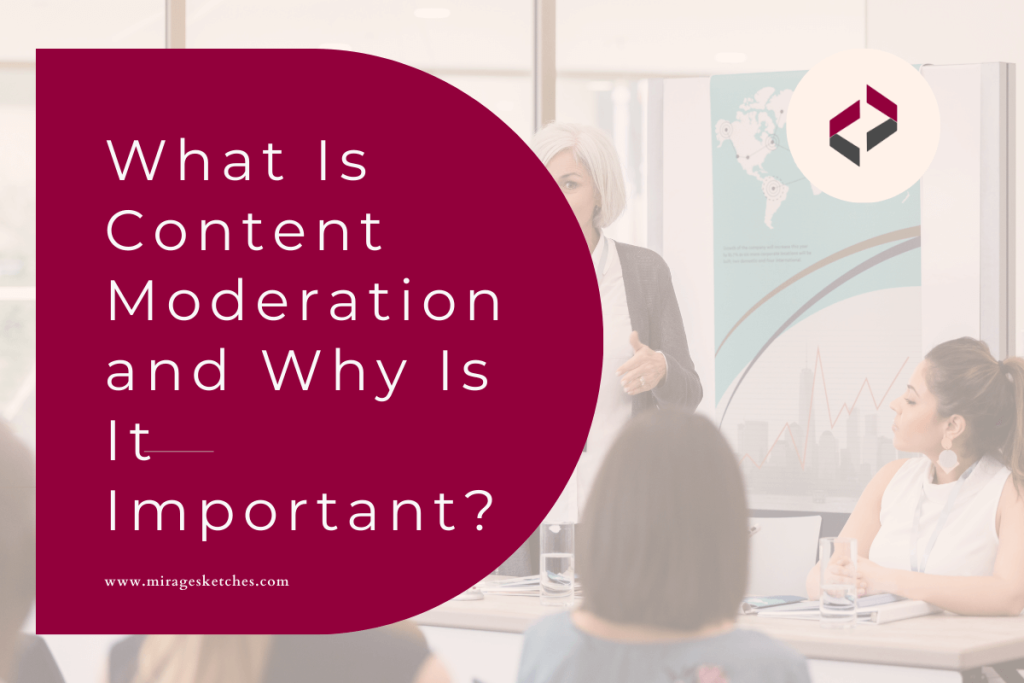 What Is Content Moderation and Why Is It Important? - Miragesketches ...